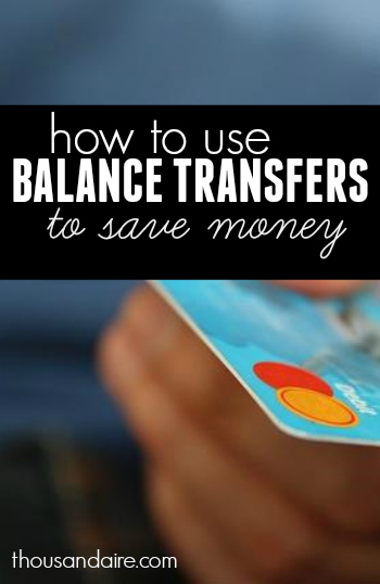 How to Use Balance Transfers to Save Money - Thousandaire
